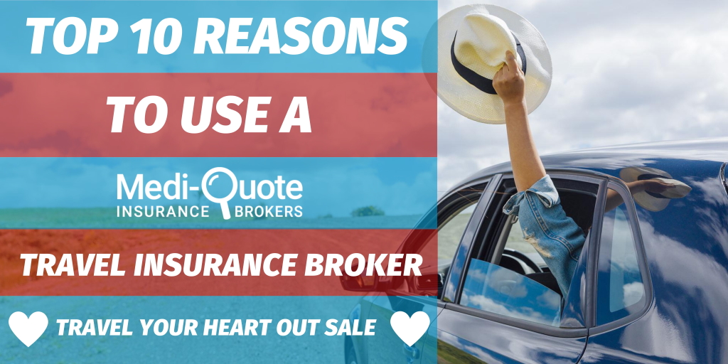 Top 10 Reasons to Use a Travel Insurance Broker - Medi-Quote